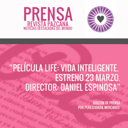 Película LIFE: Vida inteligente. Estreno 23 Marzo – Revista Pazcana